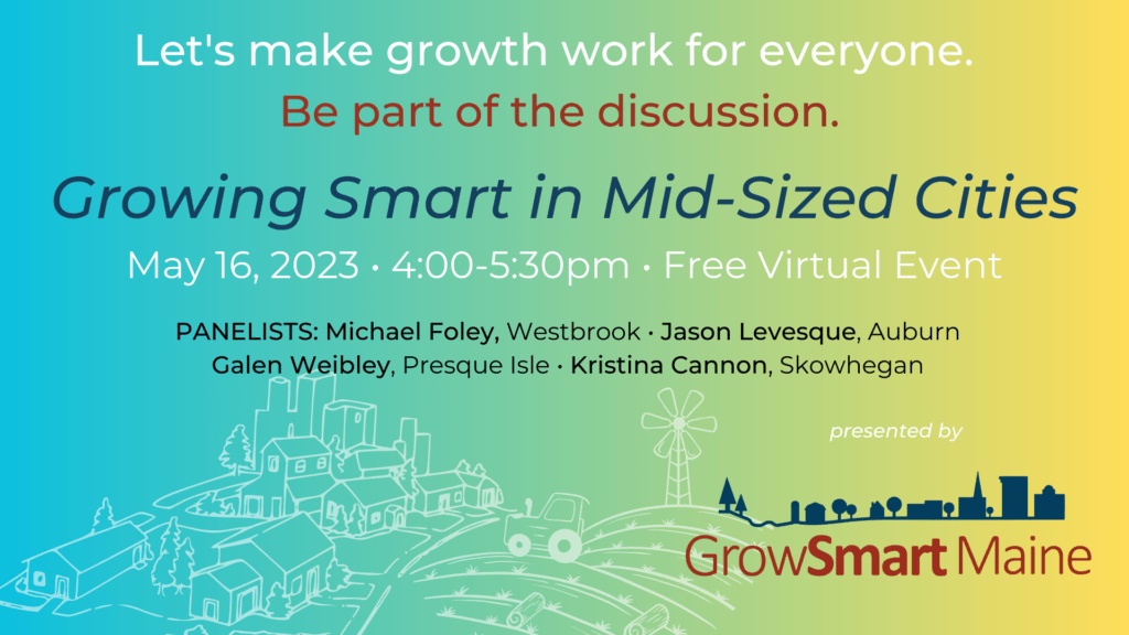 MAY 16: Growing Smart in Mid-Size Cities - GrowSmart Maine